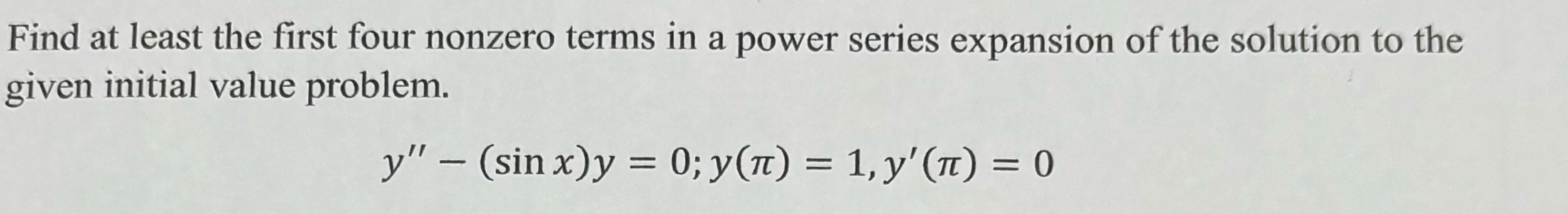 Solved Find at least the first four nonzero terms in a power | Chegg.com