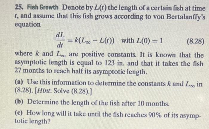 Solved 25. Fish Growth Denote by L(t) the length of a | Chegg.com