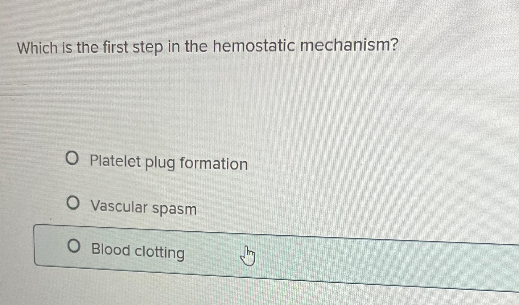 Solved Which is the first step in the hemostatic | Chegg.com