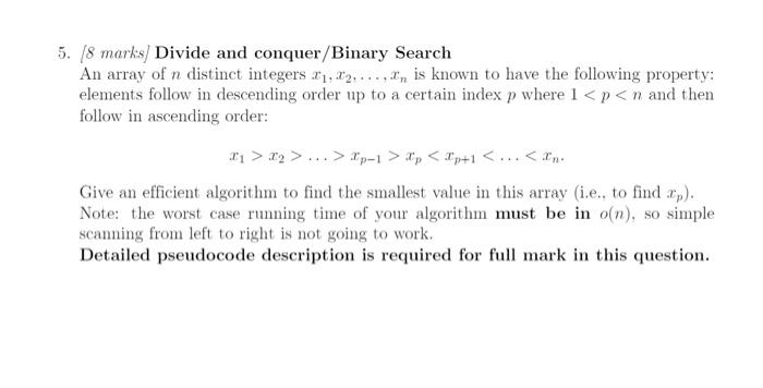 Solved 5. (8 marks) Divide and conquer/Binary Search An | Chegg.com