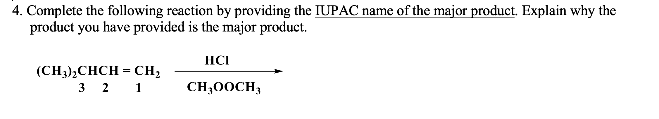 Solved 4. ﻿Complete the following reaction by providing the | Chegg.com