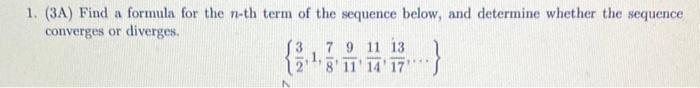 Solved 1. (3A) Find a formula for the n-th term of the | Chegg.com
