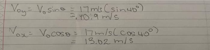 Solved V0y=V0sinθV0x=V0cosθ=17 m/s(sin40∘)=10.9 m/s=17 | Chegg.com