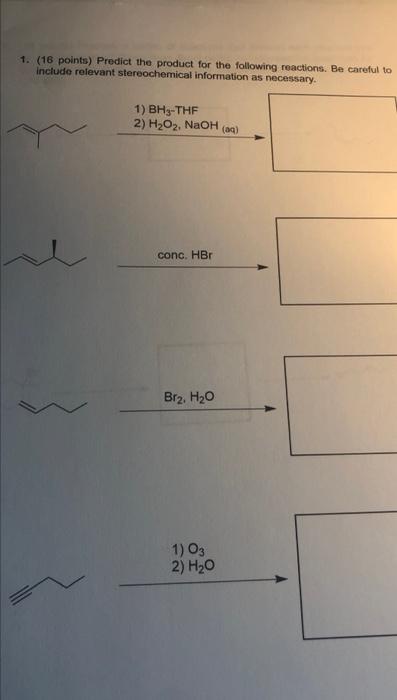 Solved 1. (16 points) Predict the product for the following | Chegg.com