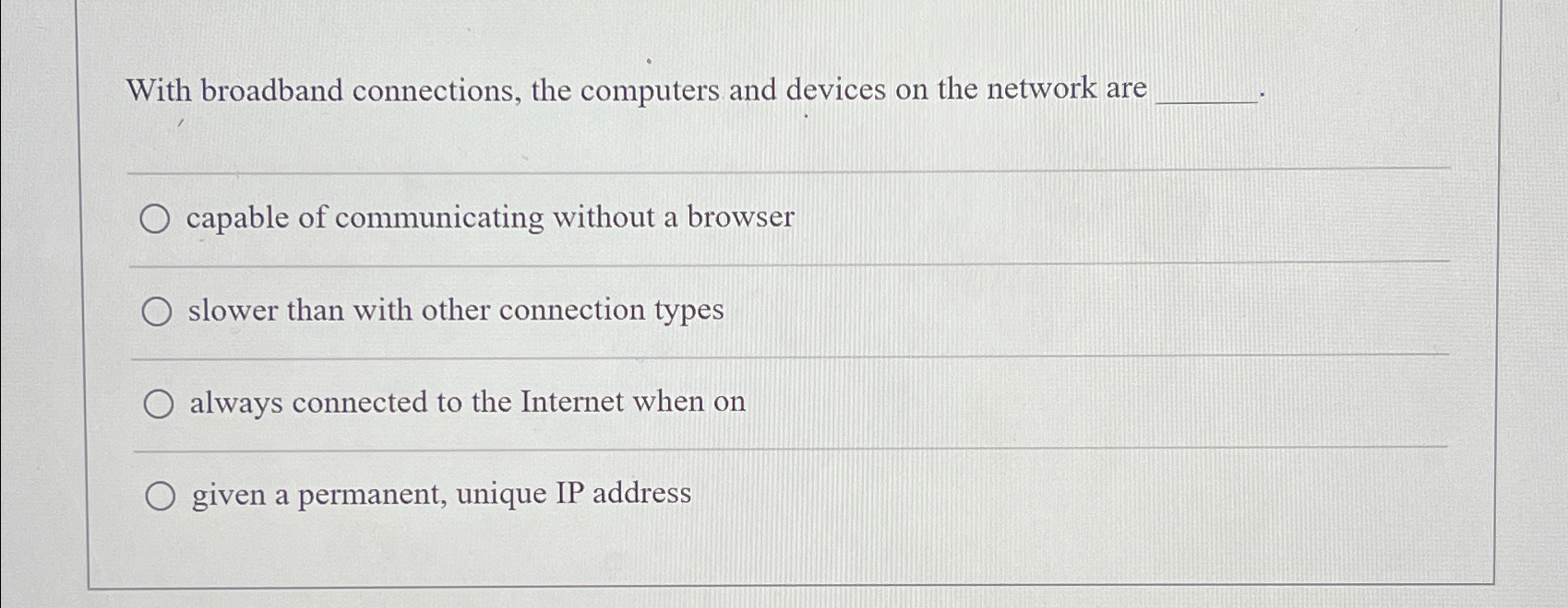 Solved With broadband connections, the computers and devices | Chegg.com