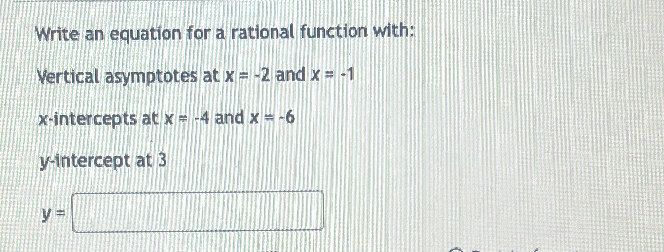 Solved Write an equation for a rational function | Chegg.com