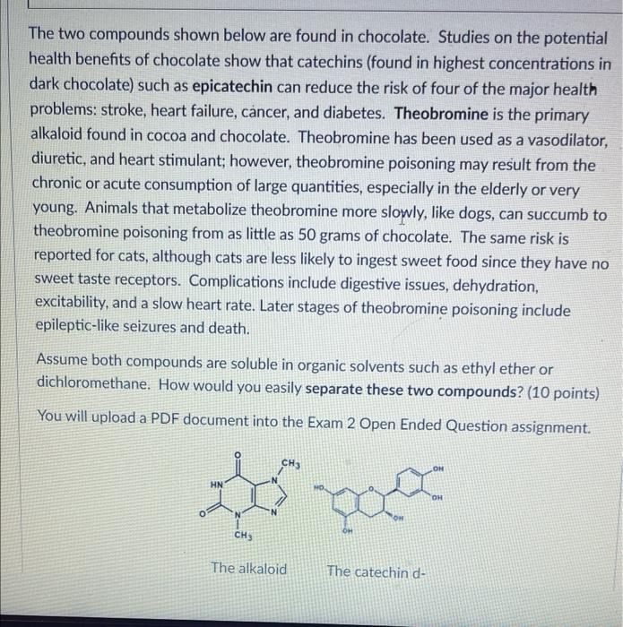 Solved The two compounds shown below are found in chocolate. | Chegg.com
