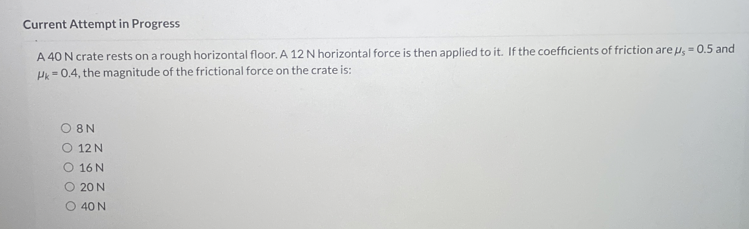 Solved Current Attempt in ProgressA 40 ﻿N crate rests on a | Chegg.com