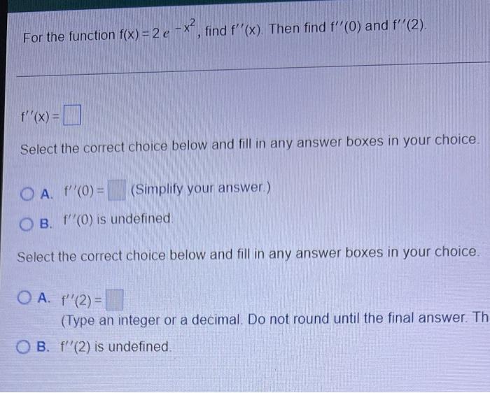 Solved For The Function F X 2 E X² Find F X Then Find