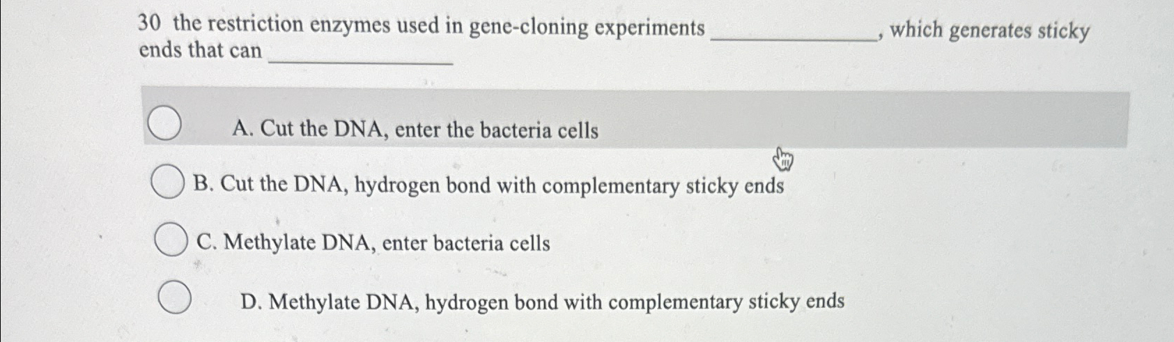 Solved 30 ﻿the restriction enzymes used in gene-cloning | Chegg.com
