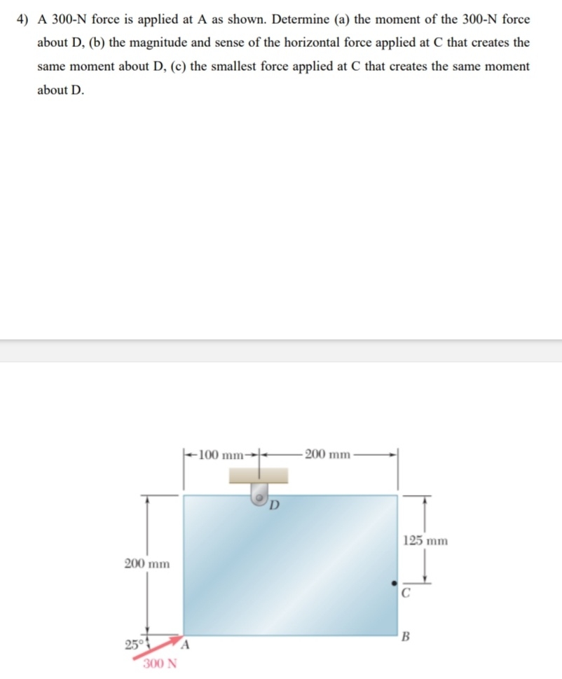 Solved A 300-N ﻿force is applied at A ﻿as shown. Determine | Chegg.com