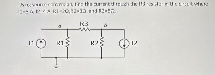 Solved Using source conversion, find the current through the | Chegg.com