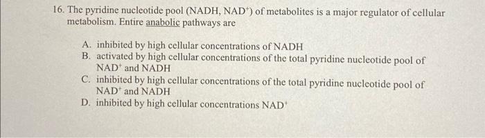 Solved 16. The pyridine nucleotide pool (NADH, NAD) of | Chegg.com