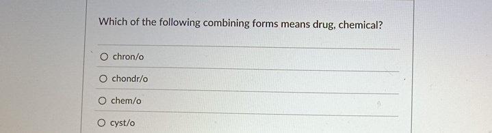 Solved Which of the following combining forms means drug, | Chegg.com