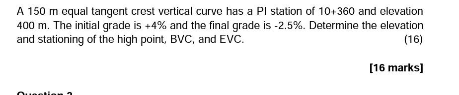 Solved A 150 m equal tangent crest vertical curve has a PI | Chegg.com