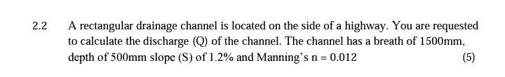 Solved A rectangular drainage channel is located on the side | Chegg.com