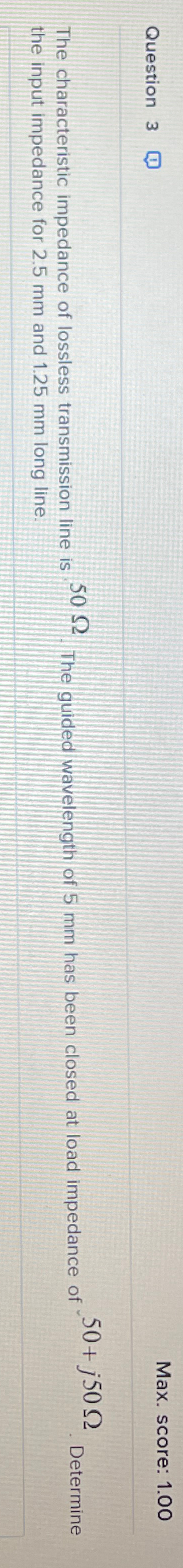 Solved The characteristic impedance of lossless transmission | Chegg.com
