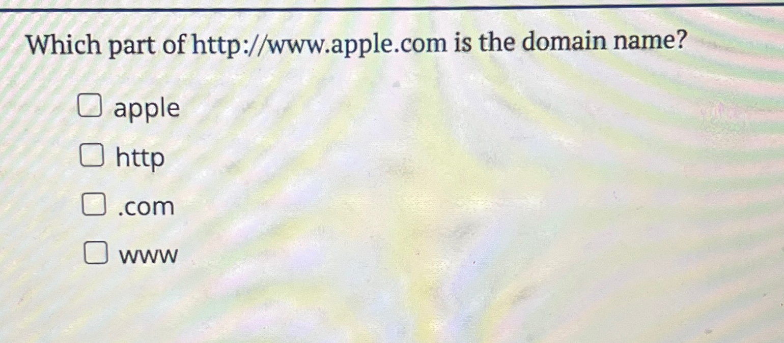 Solved Which part of http://www.apple.com is the domain | Chegg.com