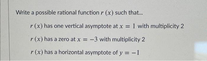 Solved Write a possible rational function r (x) such that... | Chegg.com