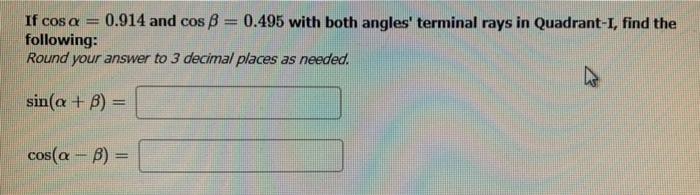 Solved If cos Q = 0.914 and cos B = 0.495 with both angles' | Chegg.com