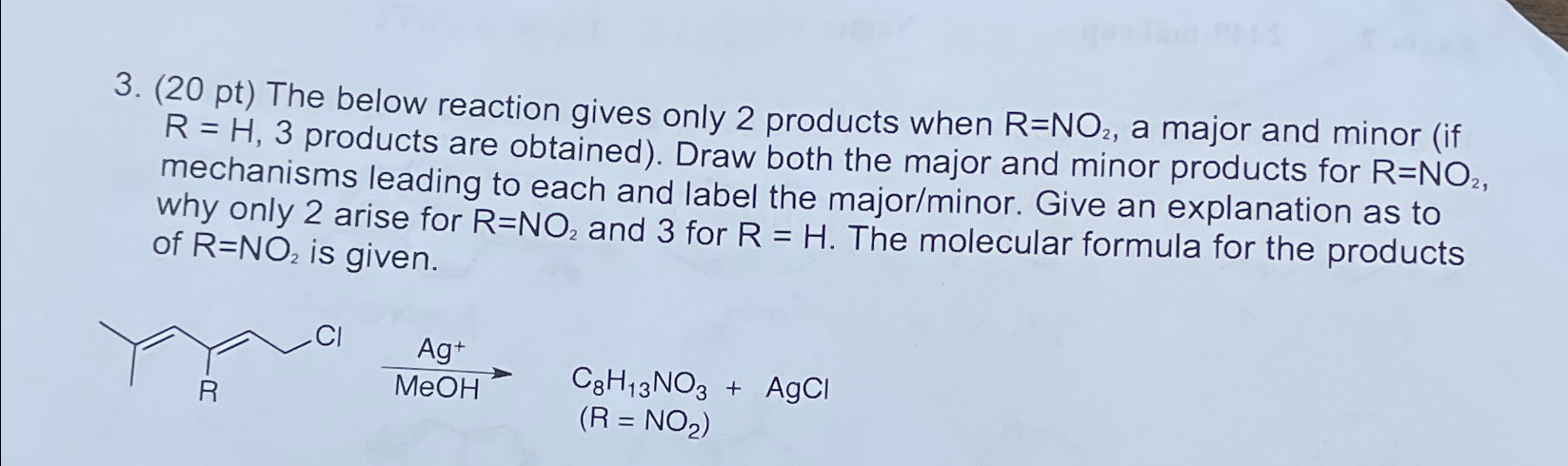 The below reaction gives only 2 ﻿products when R=NO2, | Chegg.com