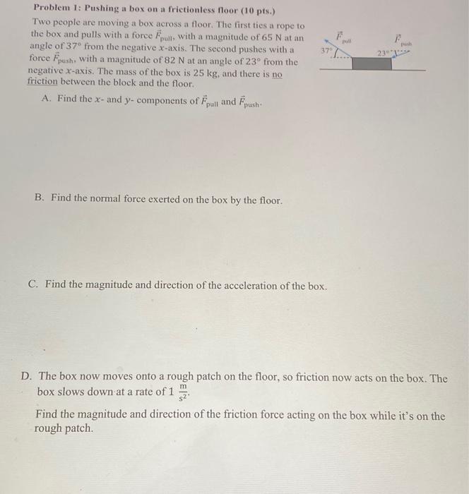 Solved Problem 1: Pushing a box on a frictionless floor (10 | Chegg.com