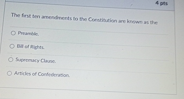 Solved 4 ﻿ptsThe first ten amendments to the Constitution | Chegg.com