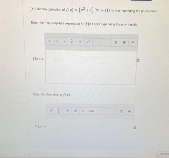 Solved (a) Find the derivative of f(x)=(x2+2)(2x−11) by | Chegg.com