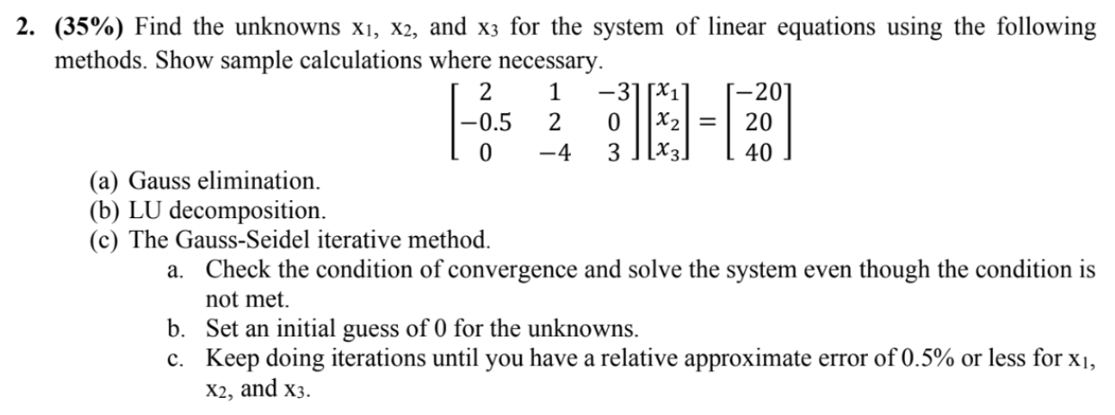 Solved (35%) ﻿Find the unknowns x1,x2, ﻿and x3 ﻿for the | Chegg.com