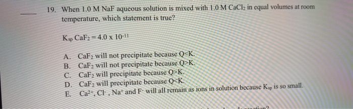 Solved 19. When 1.0 M NaF aqueous solution is mixed with 10 | Chegg.com