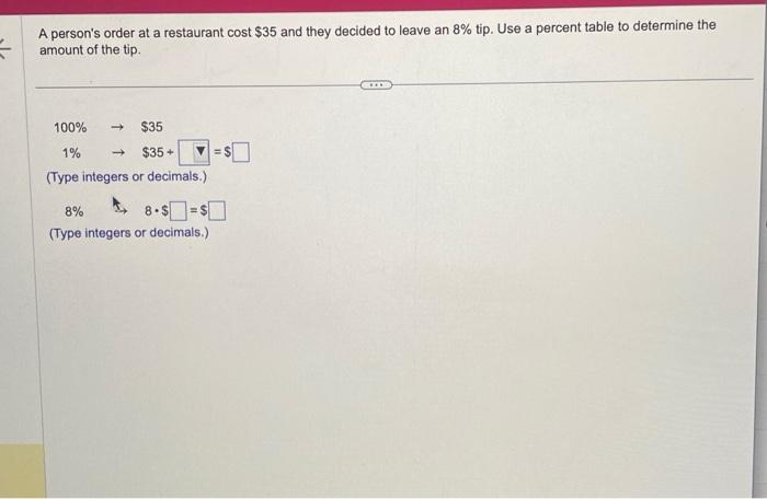 Solved A person's order at a restaurant cost $35 and they | Chegg.com