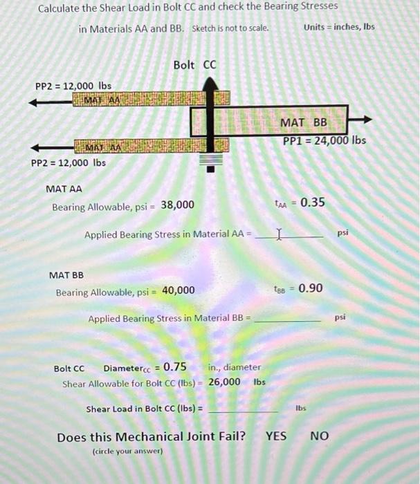 Solved Calculate the Shear Load in Bolt CC and check the | Chegg.com