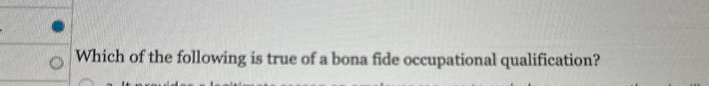 Solved Which of the following is true of a bona fide | Chegg.com