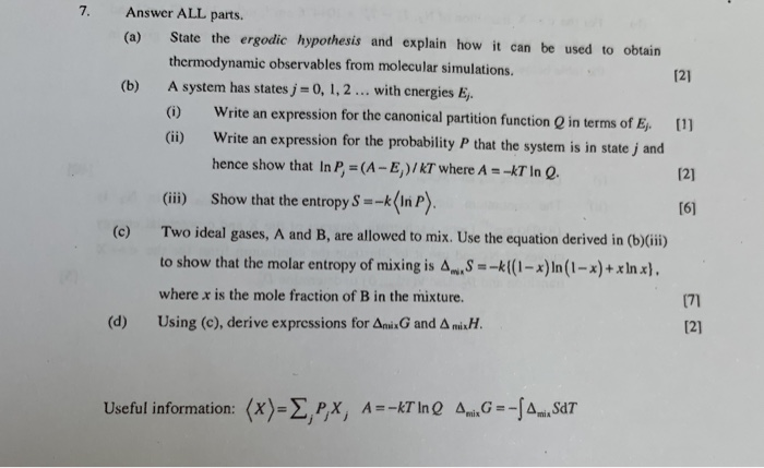 Solved 7 Answer ALL parts. (a) State the ergodic hypothesis | Chegg.com