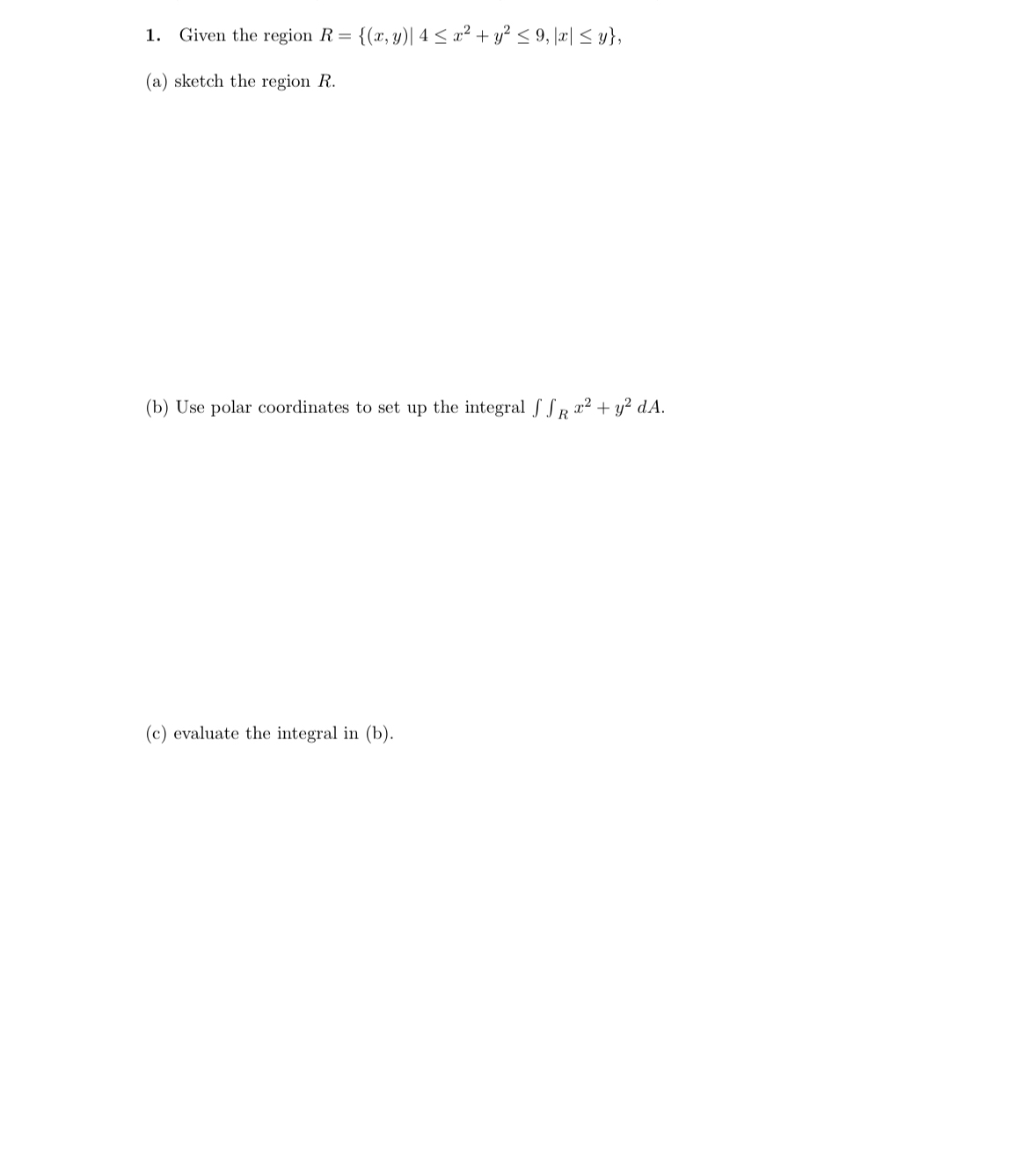Solved Given the region R={(x,y)|4≤x2+y2≤9,|x|≤y},(a) | Chegg.com