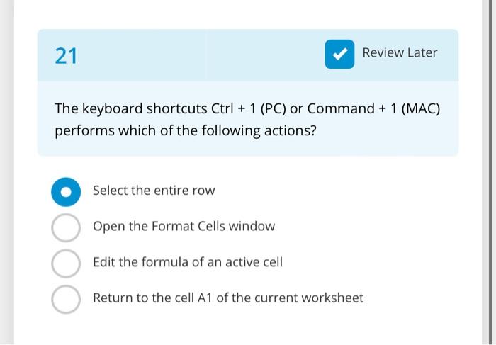 21 The keyboard shortcuts Ctrl + 1 (PC) or Command + | Chegg.com