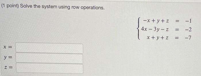 Solved (1 point) Reduce the matrix A= -3 -1 -2 -4 3 -3 1 22 | Chegg.com