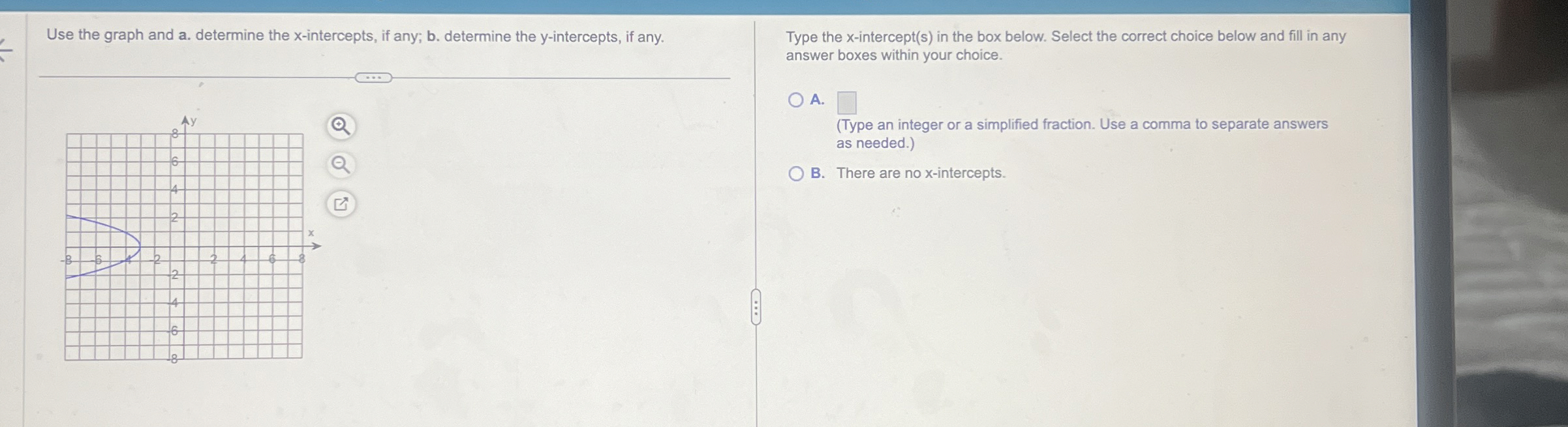 Solved Use the graph and a. ﻿determine the x-intercepts, if | Chegg.com