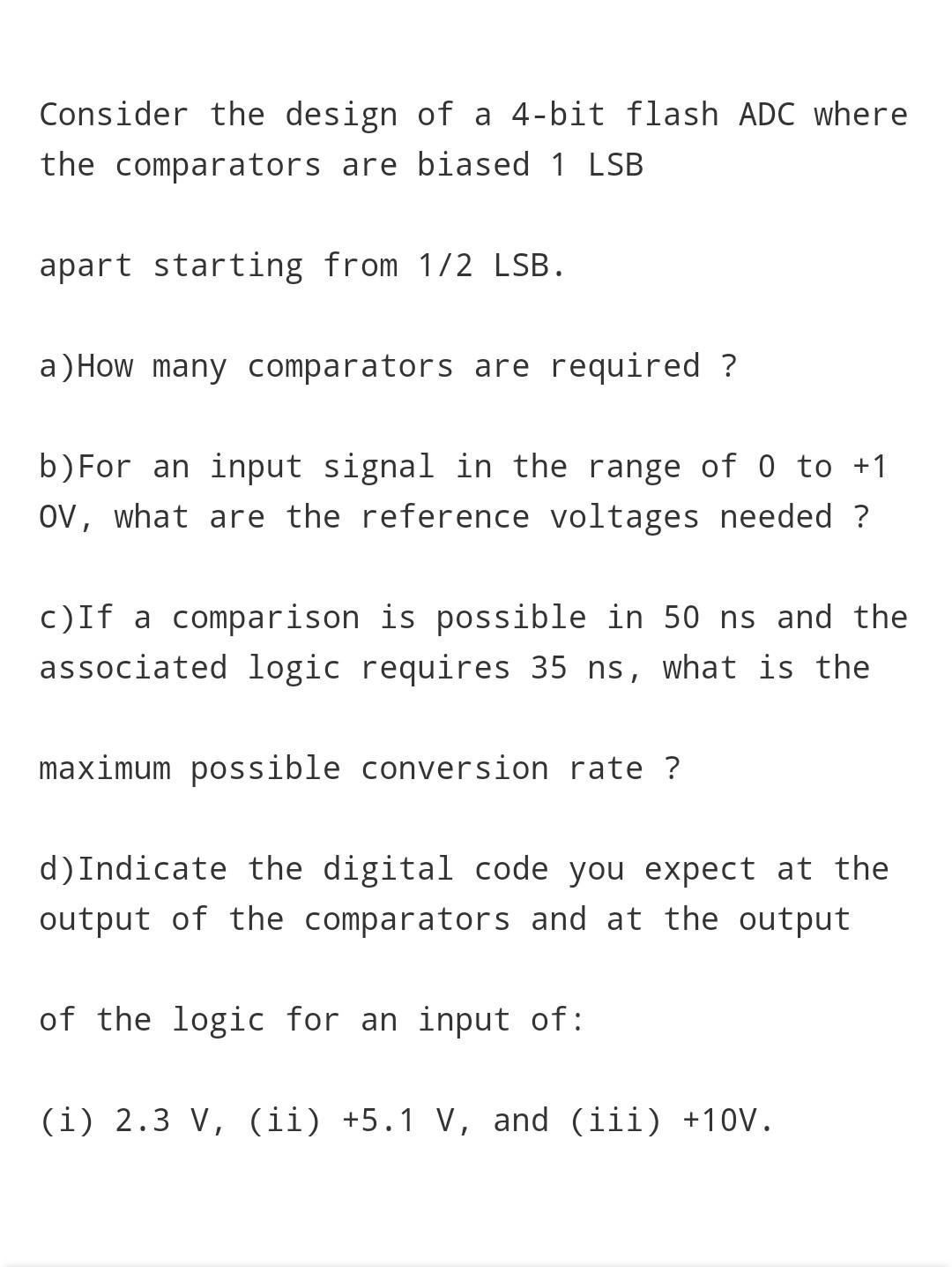 Solved Consider the design of a 4-bit flash ADC where the | Chegg.com