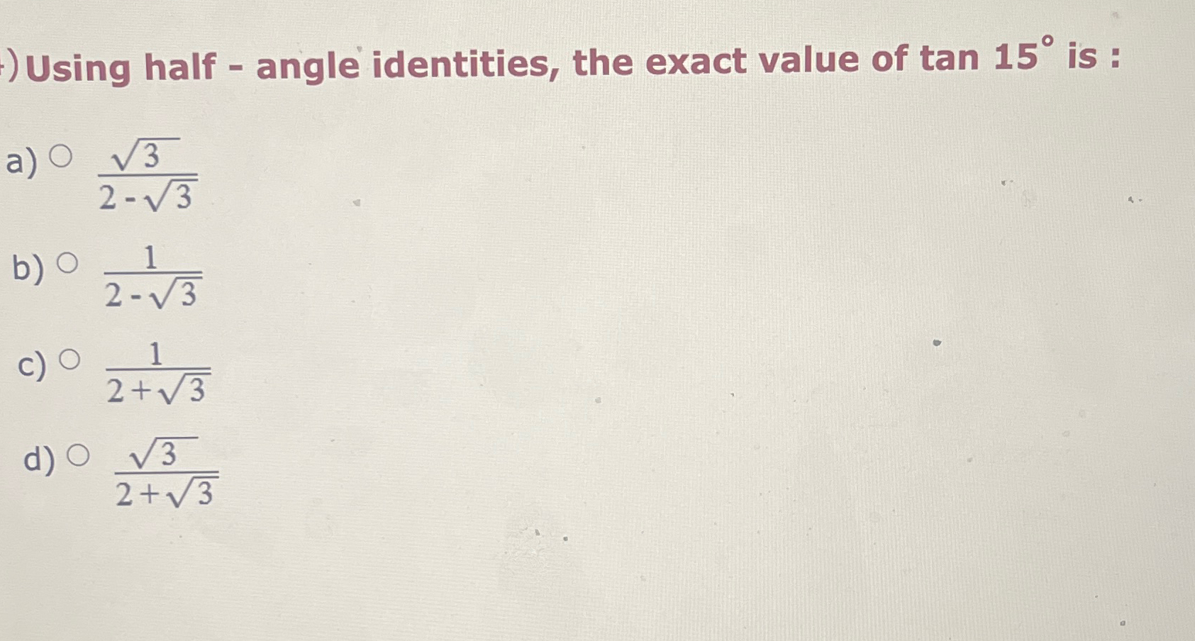 Solved Using half - ﻿angle identities, the exact value of | Chegg.com