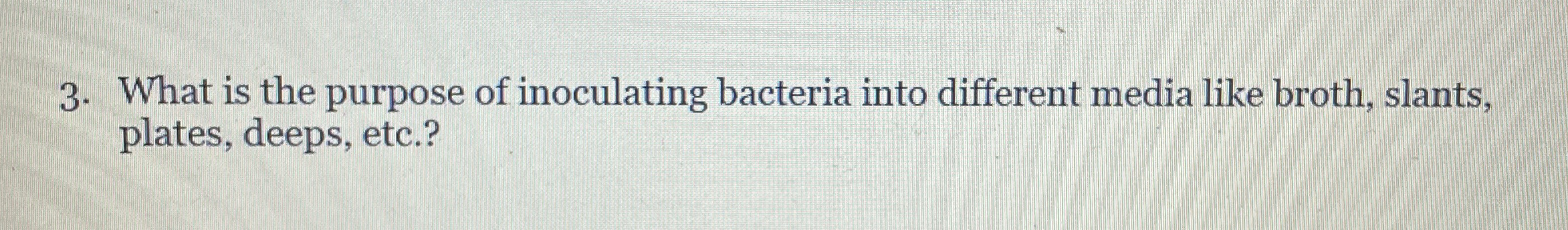 Solved What is the purpose of inoculating bacteria into | Chegg.com Solved What is the purpose of inoculating bacteria into | Chegg.com