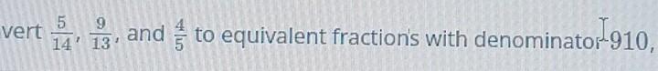 Solved vert 145,139, and 54 to equivalent fraction's with | Chegg.com