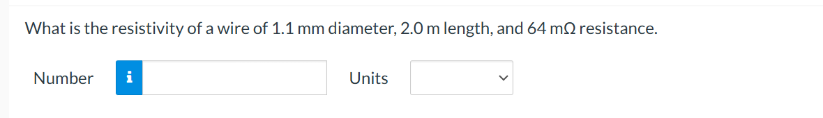 [Solved]: What is the resistivity of a wire of 1.1 mm diamet