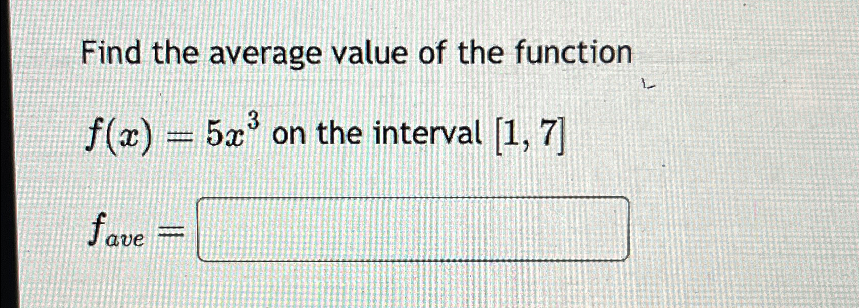Solved Find The Average Value Of The Functionf X 5x3 ﻿on