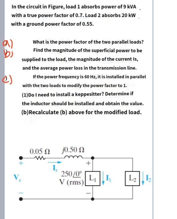 Solved In the circuit in Figure, load 1 absorbs power of 9 | Chegg.com