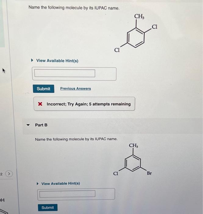 Solved Name the following molecule by its IUPAC name. View | Chegg.com