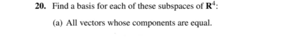 Solved 20. Find a basis for each of these subspaces of R4 : | Chegg.com