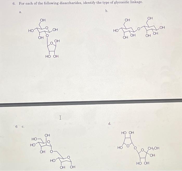 Solved 6. For each of the following disaccharides, identify | Chegg.com