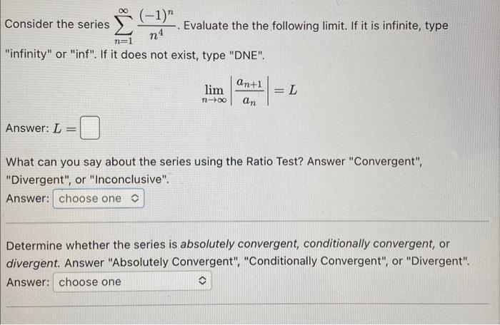 Solved Consider the series ∑n=1∞n4(−1)n. Evaluate the the | Chegg.com