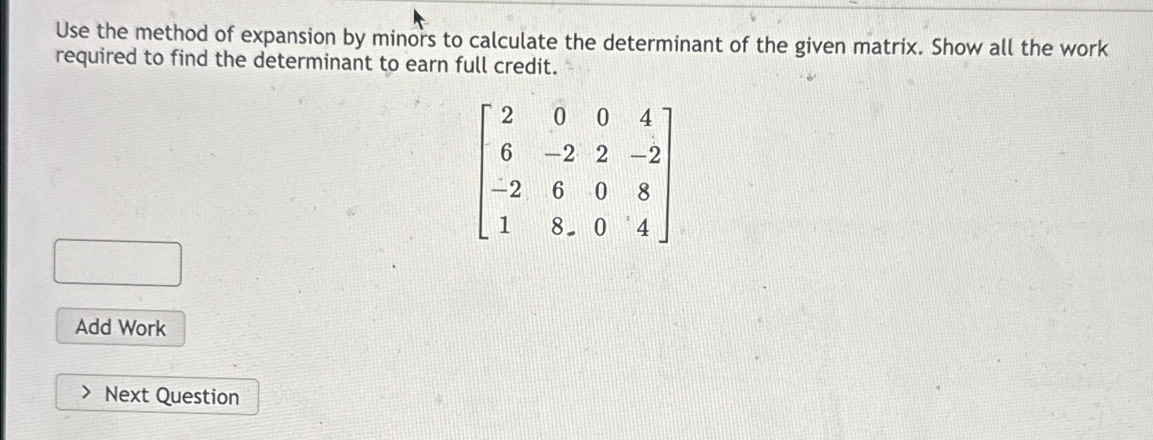 Solved Use the method of expansion by minors to calculate | Chegg.com